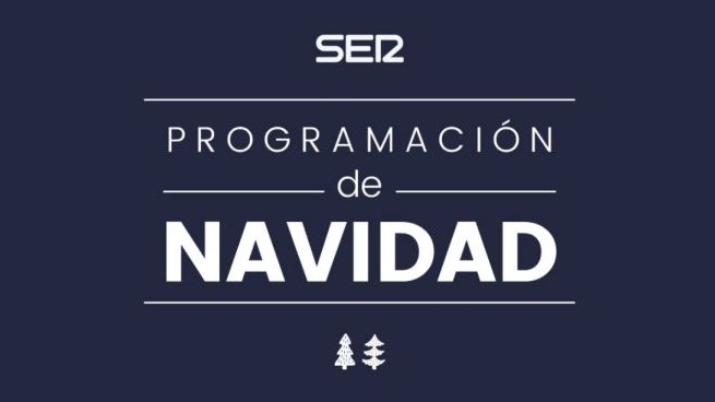 La Cadena SER estrena su programación especial de Navidad | SER ...